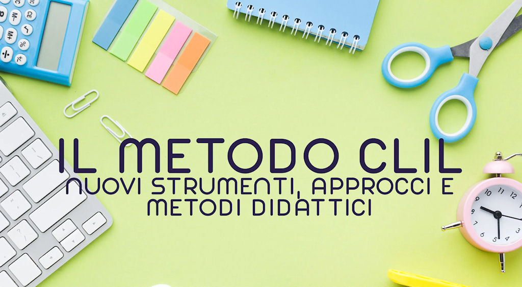 ICTEDMagazine.com - IL CLIL e le metodologie innovative: strumenti e ...
